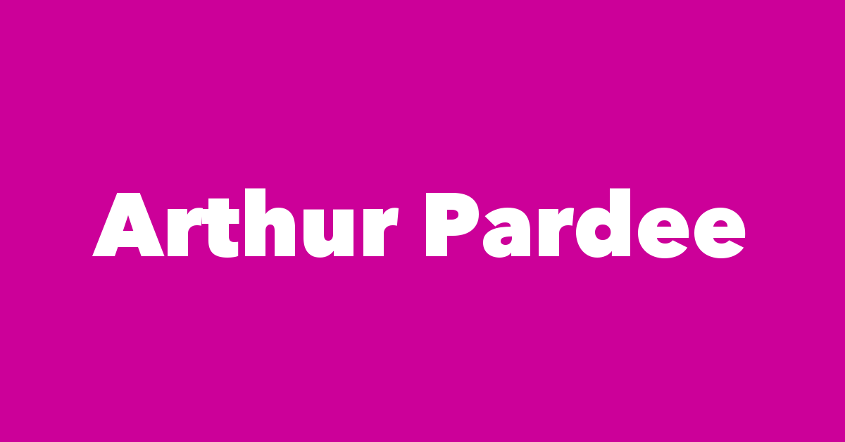 Arthur Pardee - Spouse, Children, Birthday & More