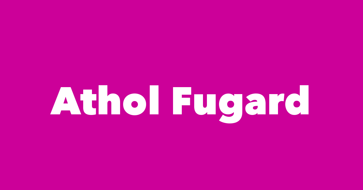 Athol Fugard - Spouse, Children, Birthday & More