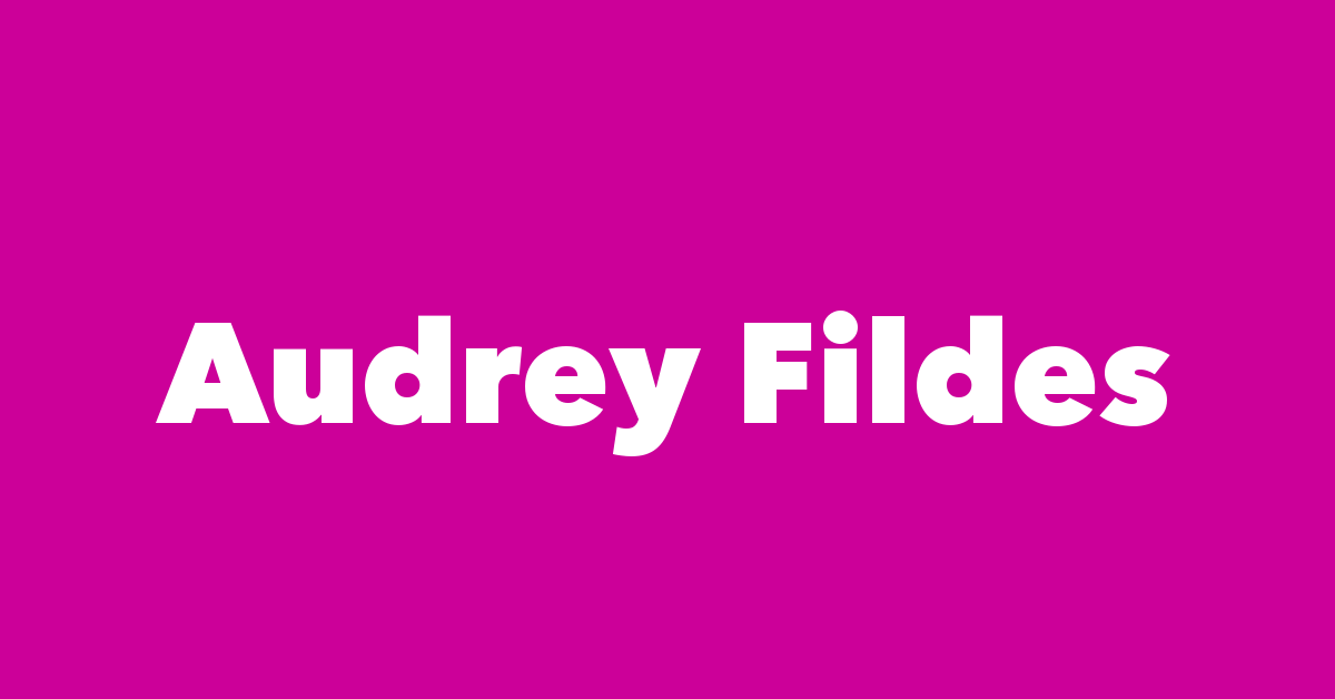 Audrey Fildes - Spouse, Children, Birthday & More