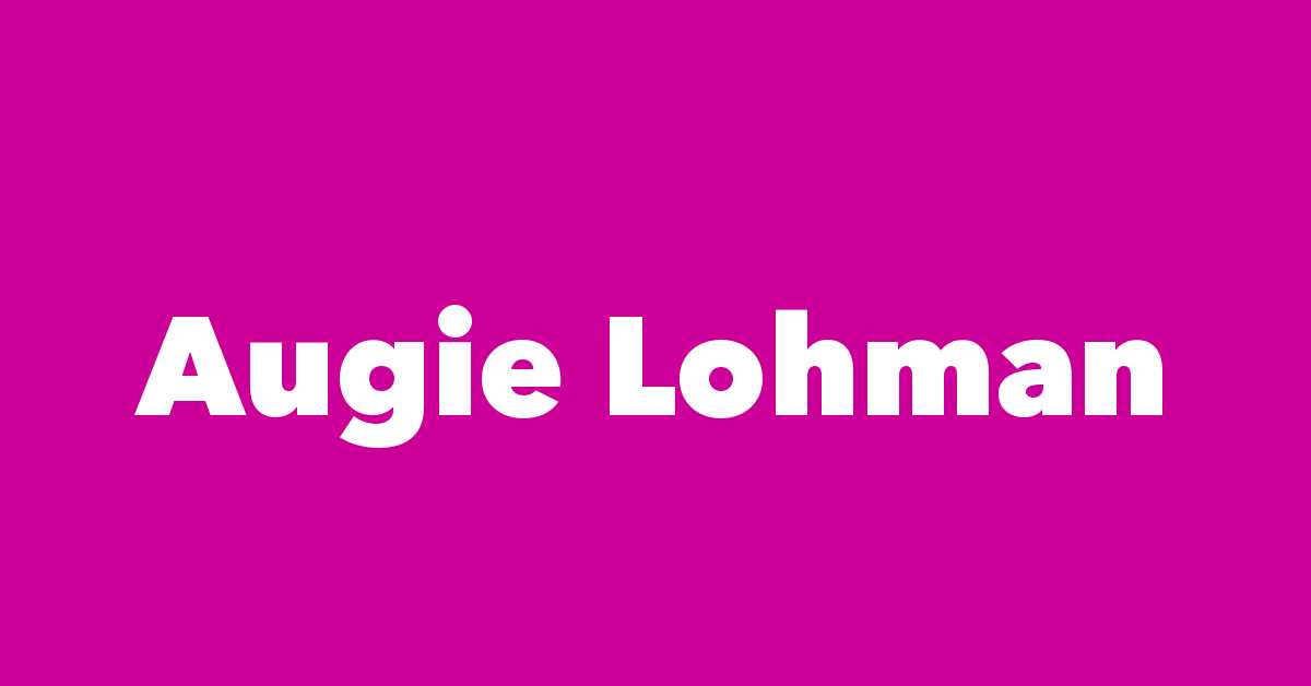 Augie Lohman - Spouse, Children, Birthday & More