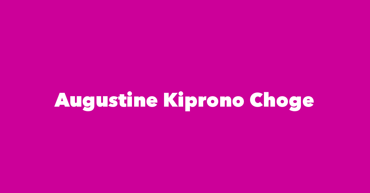 Augustine Kiprono Choge - Spouse, Children, Birthday & More
