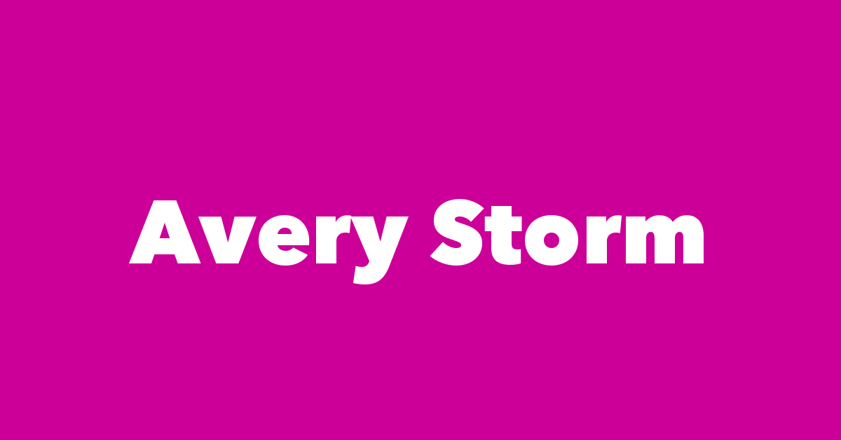 Avery Storm - Spouse, Children, Birthday & More