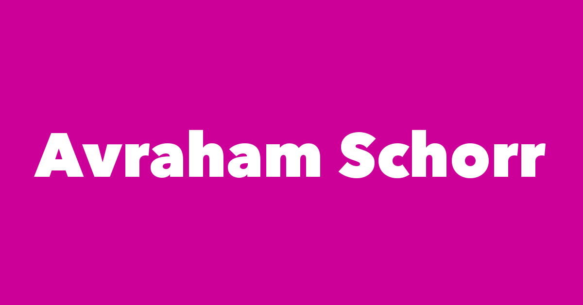 Avraham Schorr - Spouse, Children, Birthday & More