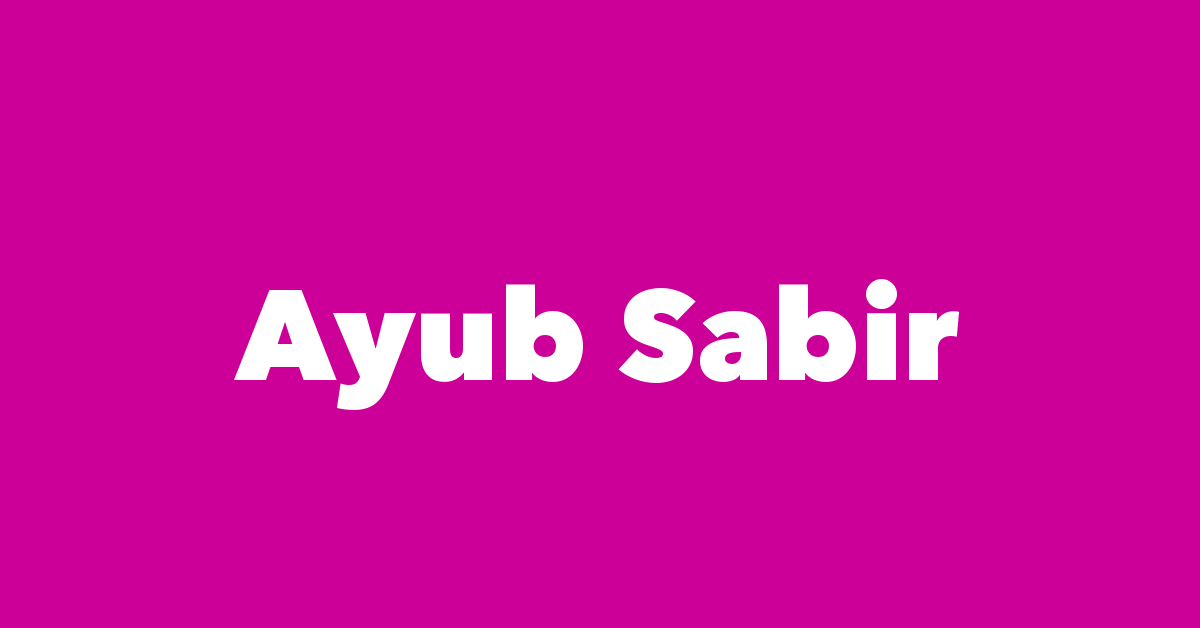 Ayub Sabir - Spouse, Children, Birthday & More