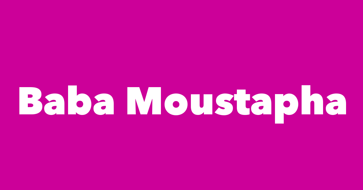 Baba Moustapha - Spouse, Children, Birthday & More