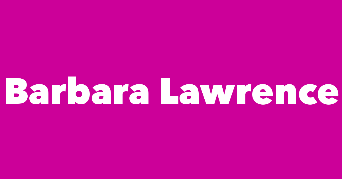 Barbara Lawrence - Spouse, Children, Birthday & More