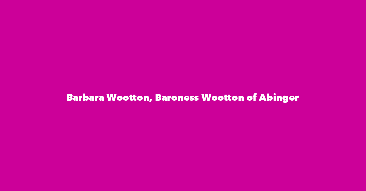 Barbara Wootton, Baroness Wootton of Abinger - Spouse, Children ...