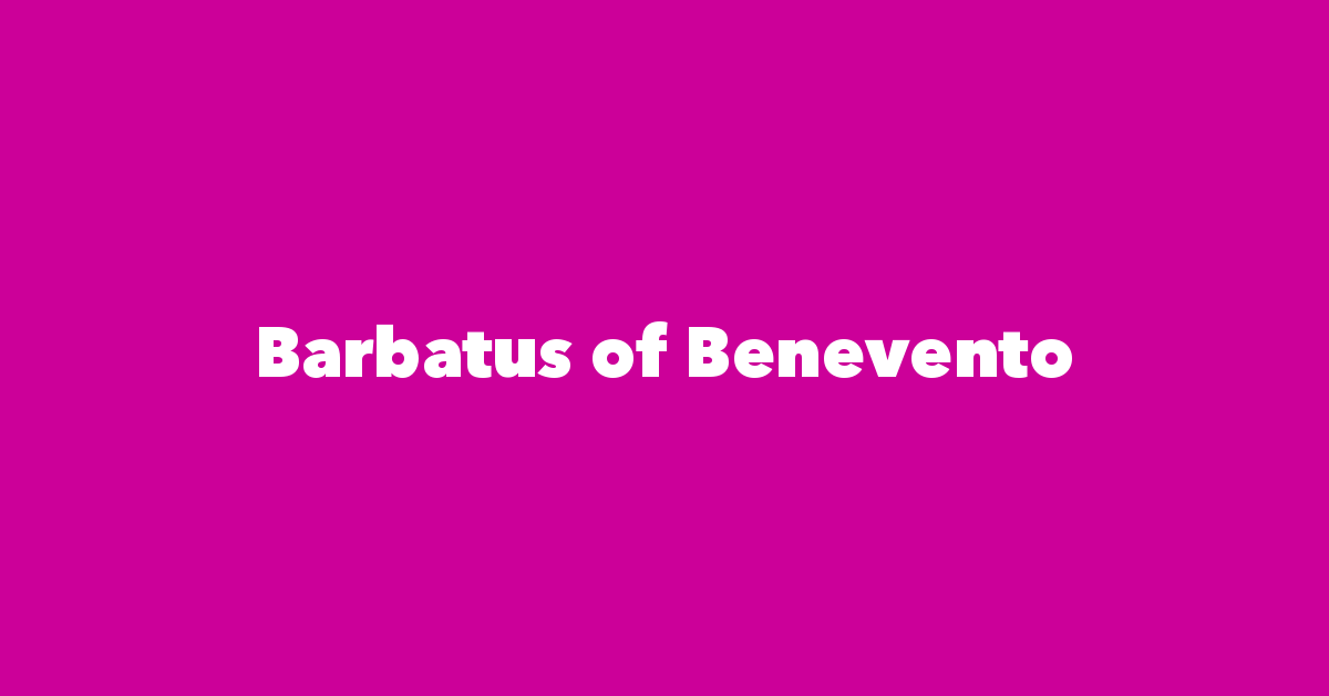 Barbatus of Benevento - Spouse, Children, Birthday & More