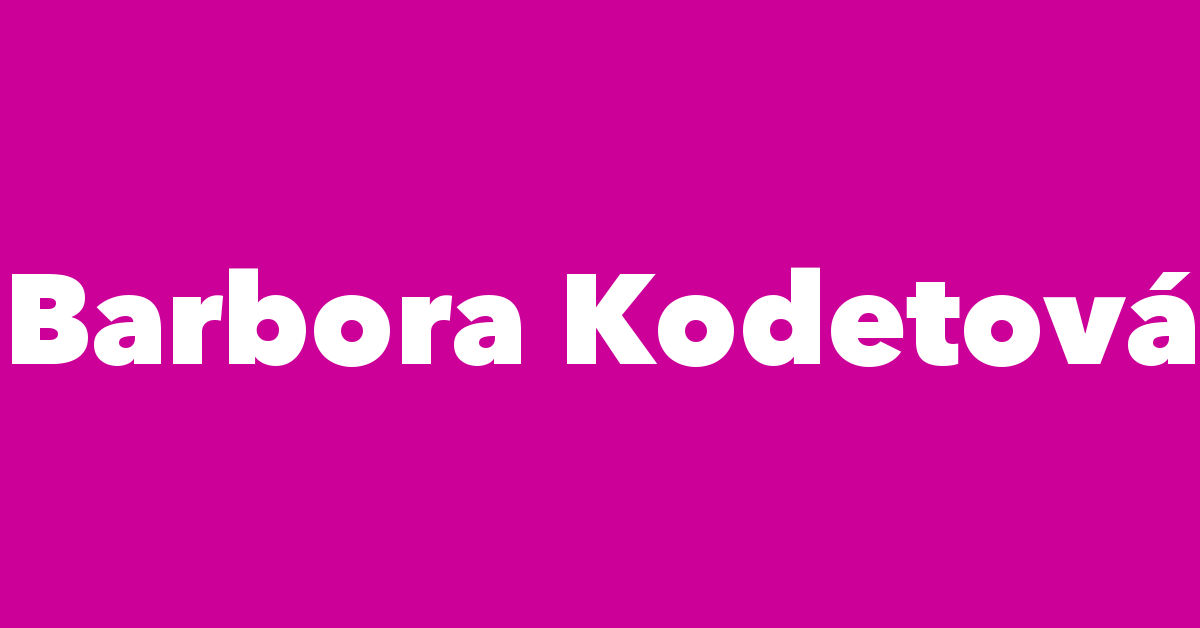 Barbora Kodetová - Spouse, Children, Birthday & More