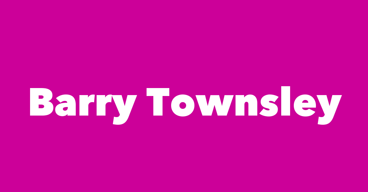 Barry Townsley - Spouse, Children, Birthday & More