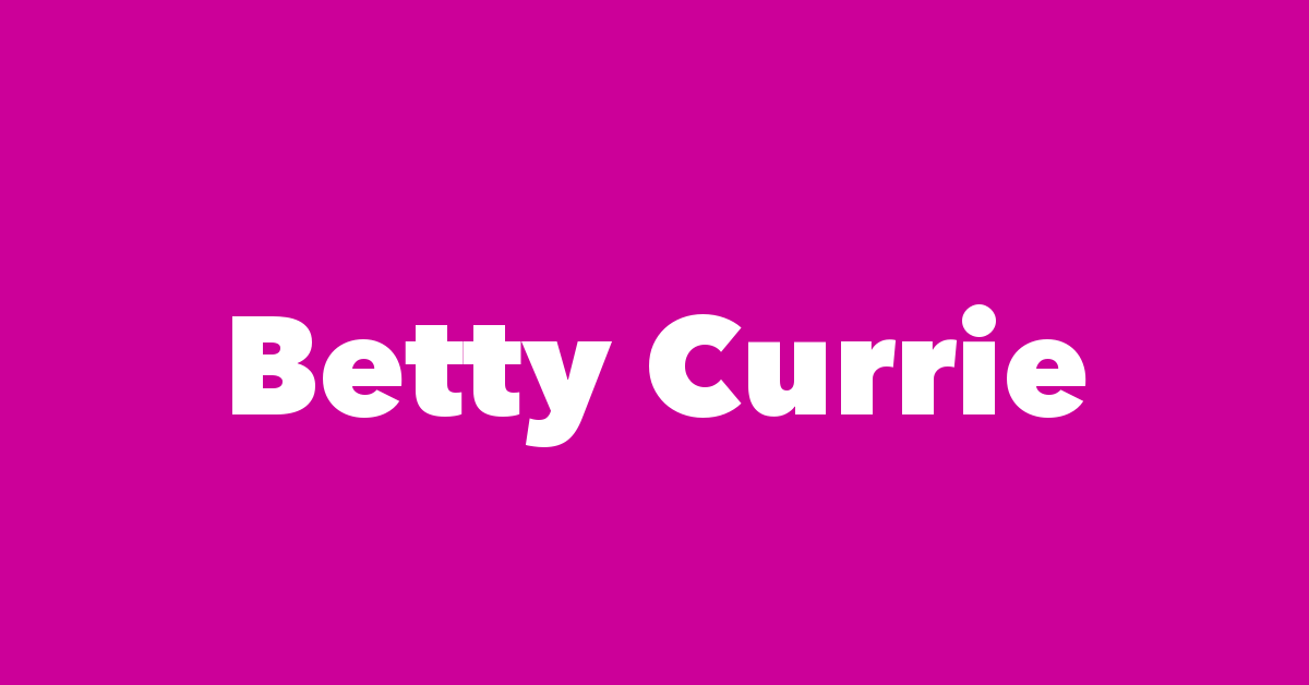 Betty Currie - Spouse, Children, Birthday & More
