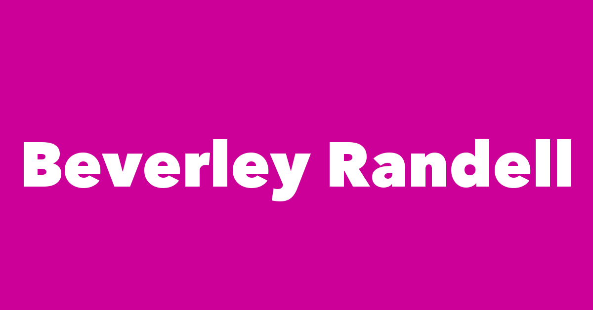 Beverley Randell - Spouse, Children, Birthday & More