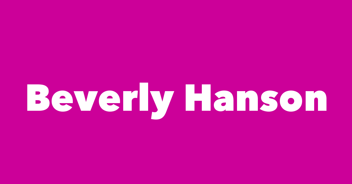 Beverly Hanson - Spouse, Children, Birthday & More