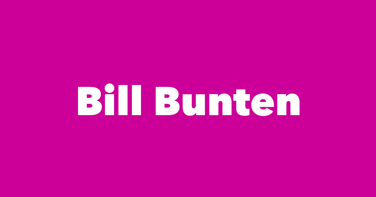Bill Bunten - Spouse, Children, Birthday & More