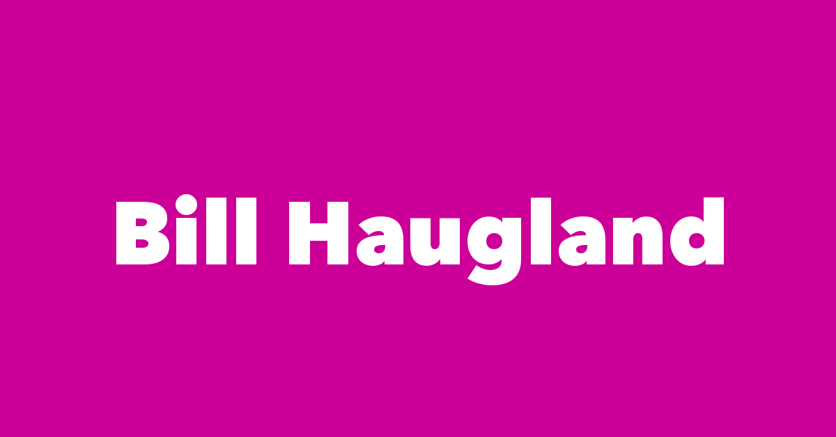 Bill Haugland - Spouse, Children, Birthday & More
