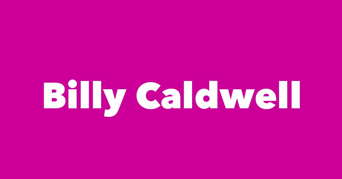 Billy Caldwell - Spouse, Children, Birthday & More