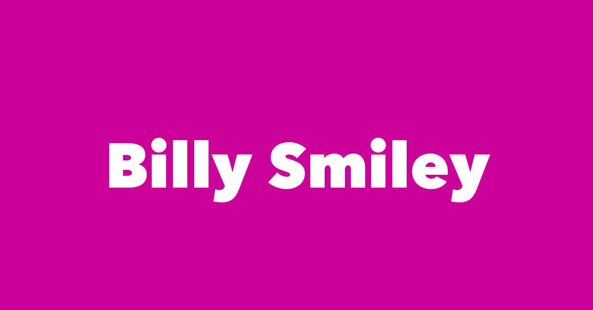 Billy Smiley - Spouse, Children, Birthday & More