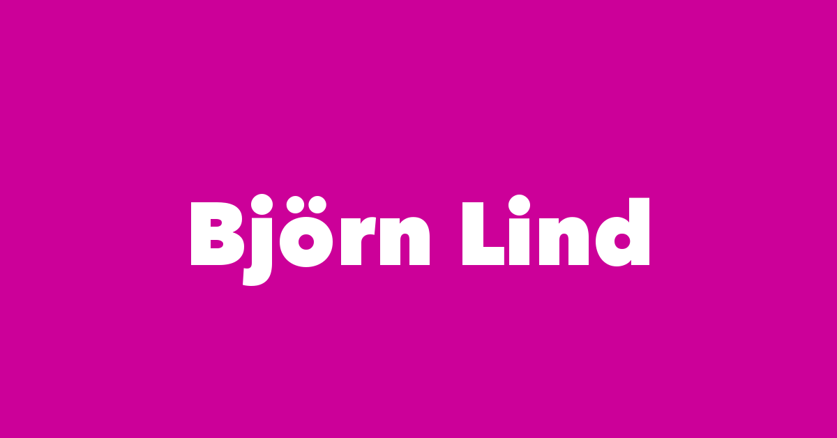 Björn Lind - Spouse, Children, Birthday & More
