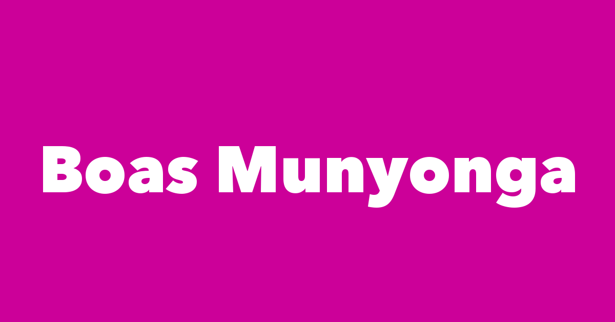 Boas Munyonga - Spouse, Children, Birthday & More