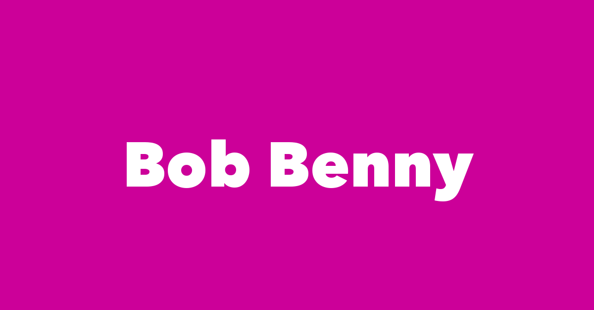 Bob Benny - Spouse, Children, Birthday & More