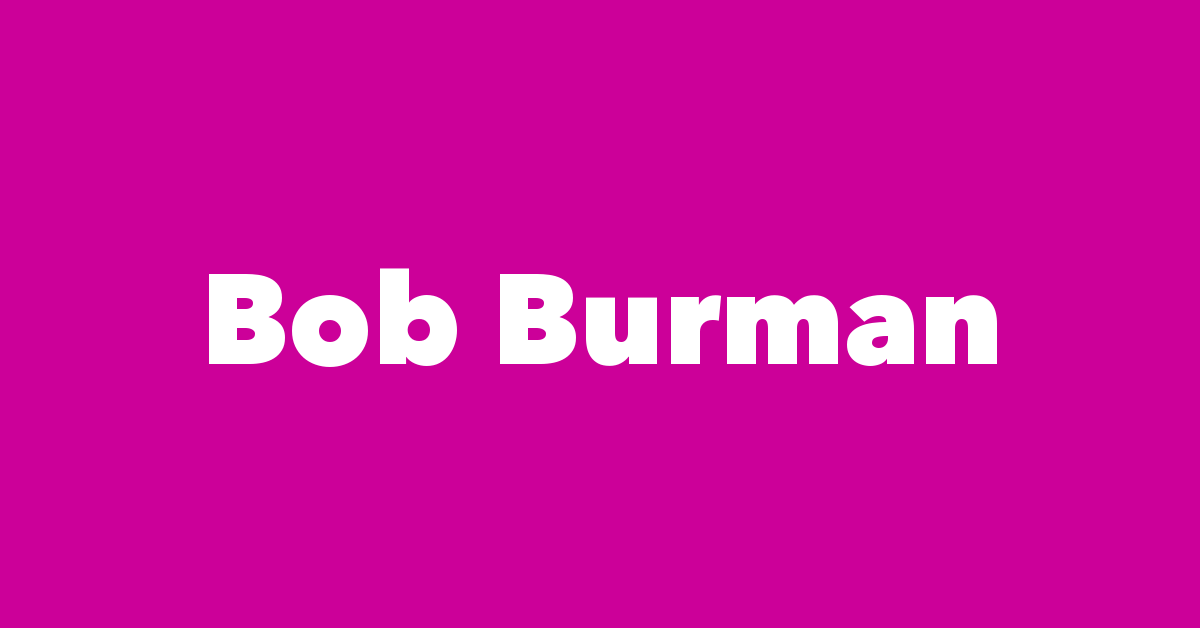Bob Burman - Spouse, Children, Birthday & More