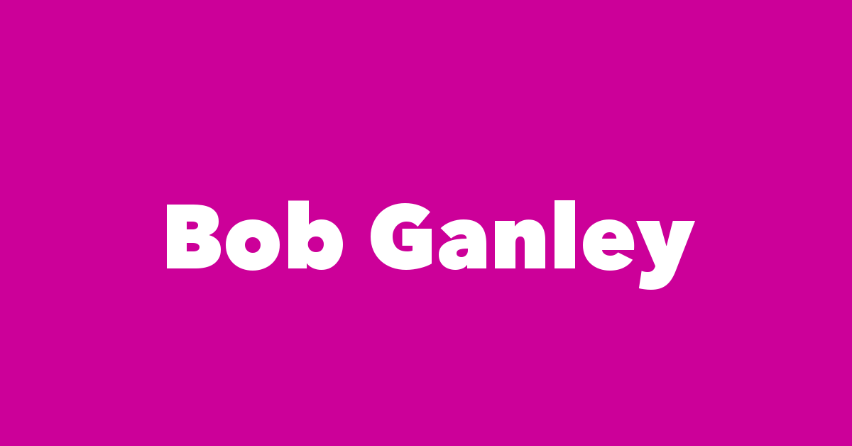 Bob Ganley - Spouse, Children, Birthday & More