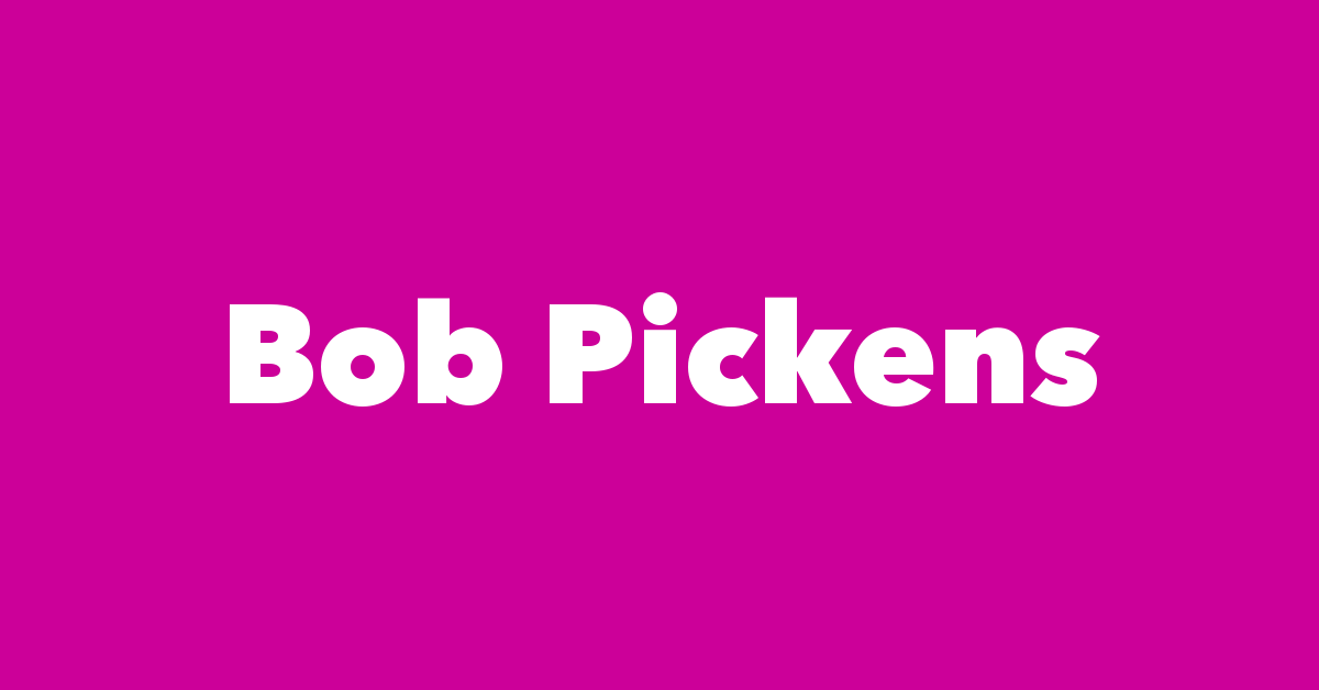 Bob Pickens - Spouse, Children, Birthday & More
