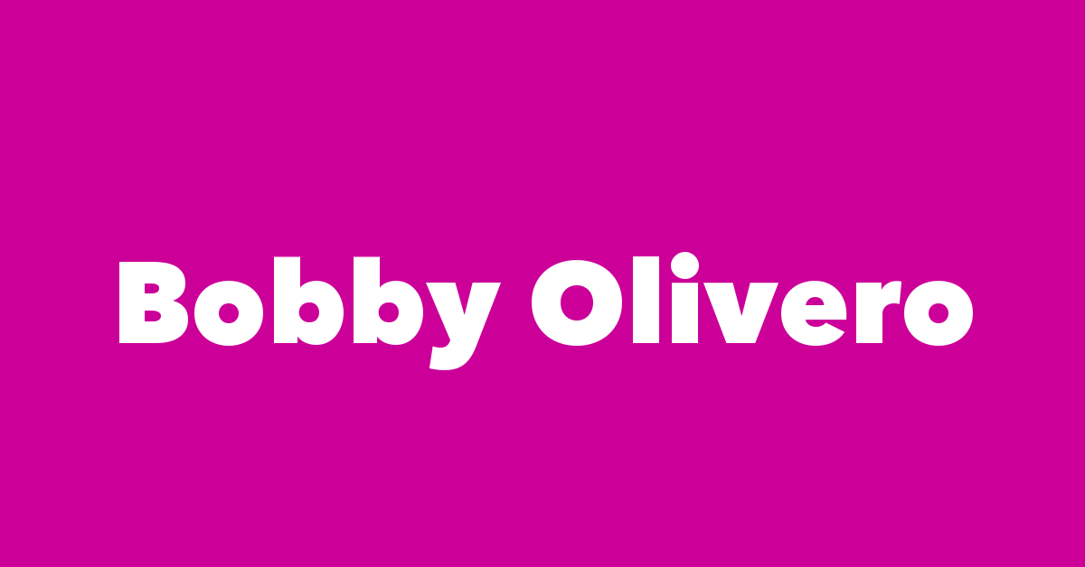 Bobby Olivero - Spouse, Children, Birthday & More