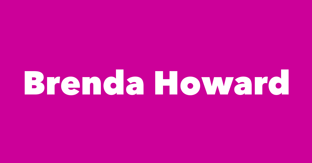 Brenda Howard - Spouse, Children, Birthday & More