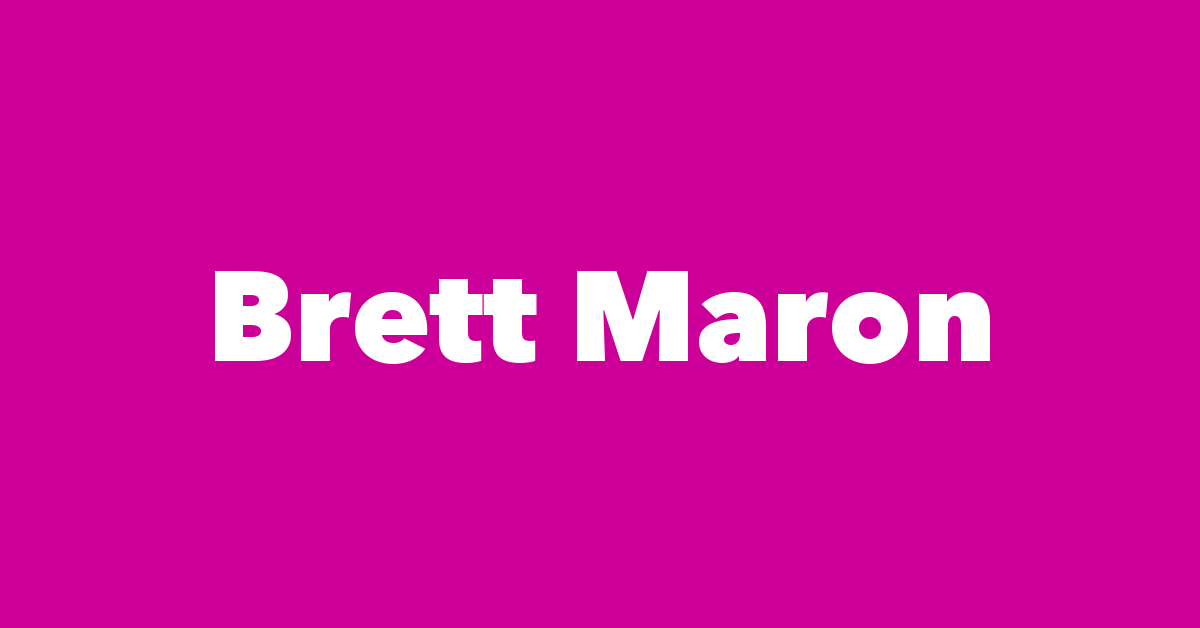 Brett Maron - Spouse, Children, Birthday & More