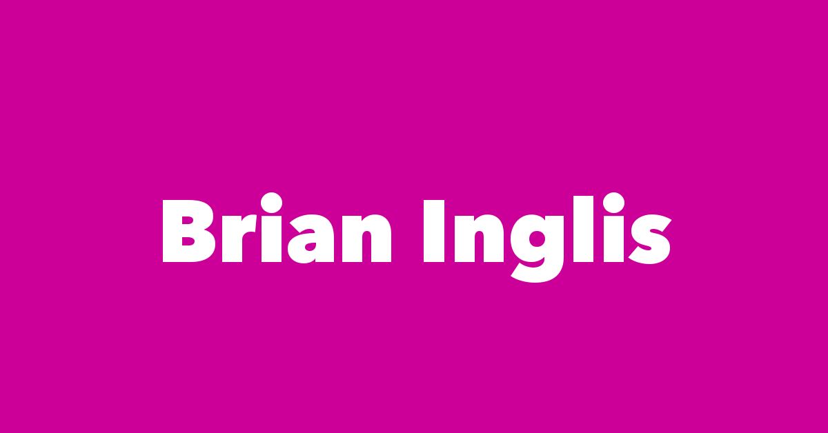 Brian Inglis - Spouse, Children, Birthday & More