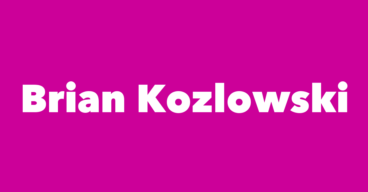 Brian Kozlowski - Spouse, Children, Birthday & More