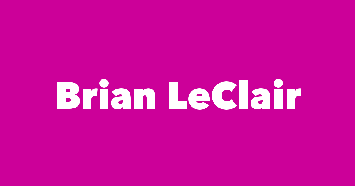 Brian LeClair - Spouse, Children, Birthday & More