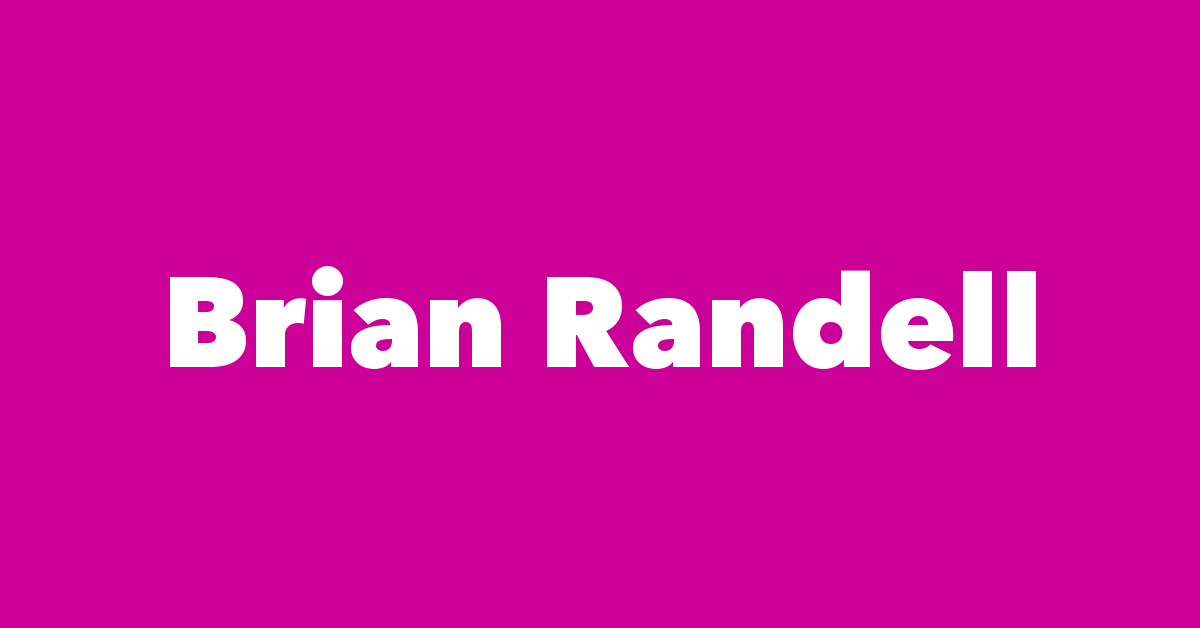 Brian Randell - Spouse, Children, Birthday & More