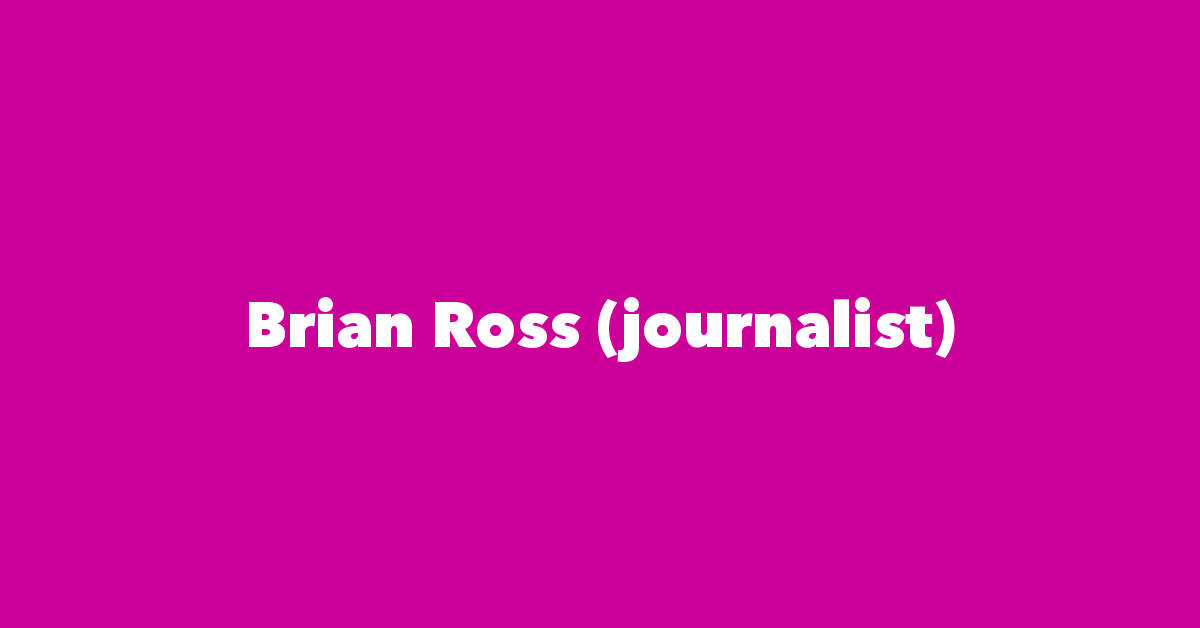 Brian Ross (journalist) - Spouse, Children, Birthday & More