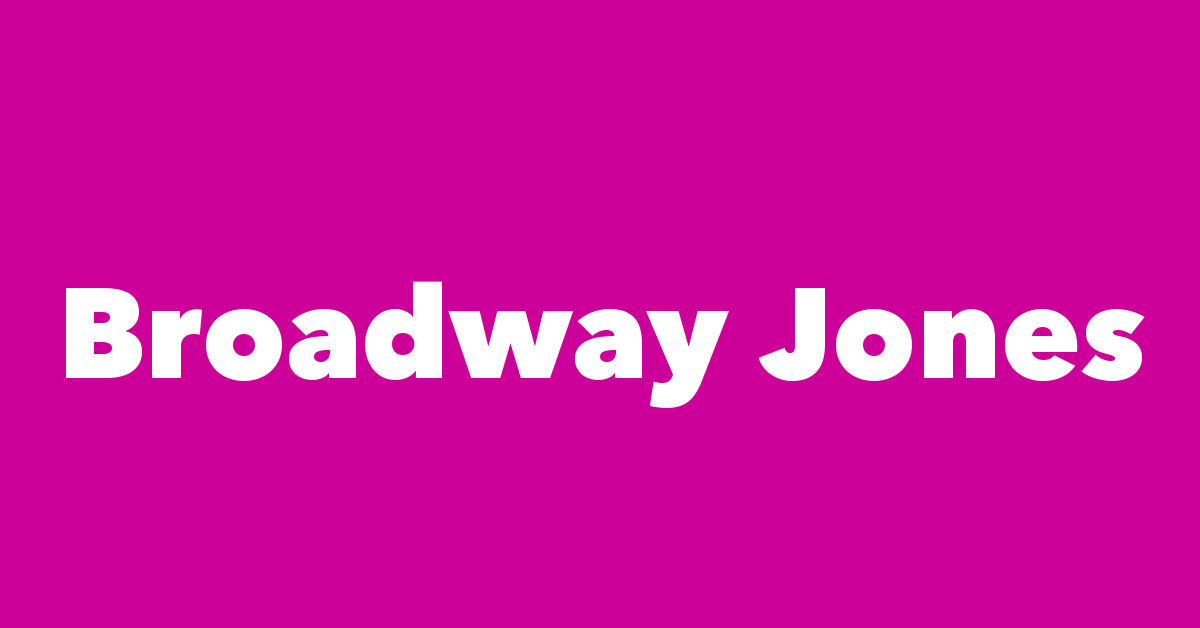 Broadway Jones - Spouse, Children, Birthday & More