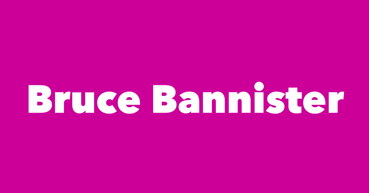 Bruce Bannister - Spouse, Children, Birthday & More