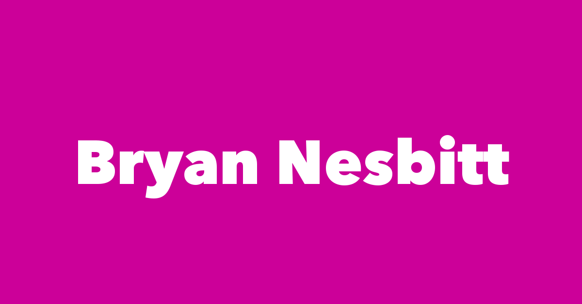 Bryan Nesbitt - Spouse, Children, Birthday & More