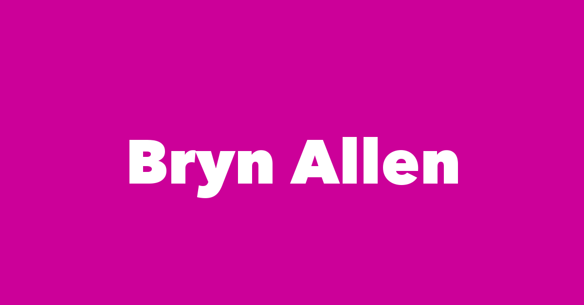 Bryn Allen - Spouse, Children, Birthday & More