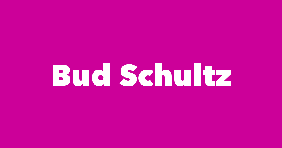 Bud Schultz - Spouse, Children, Birthday & More