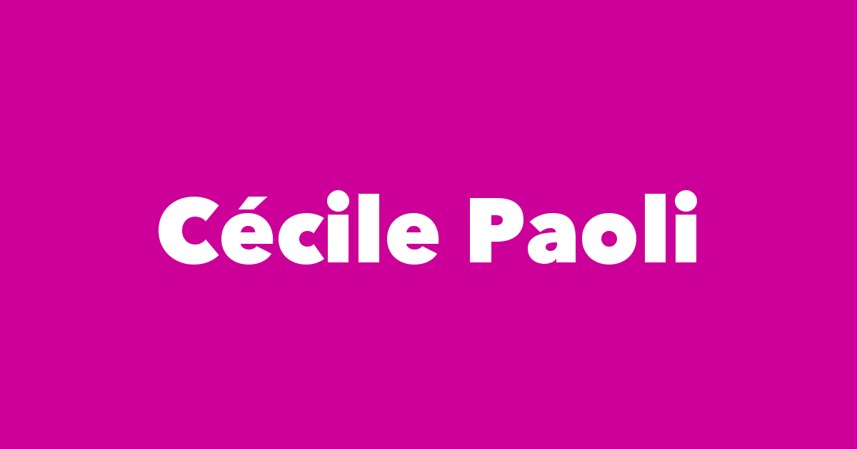 Cécile Paoli - Spouse, Children, Birthday & More