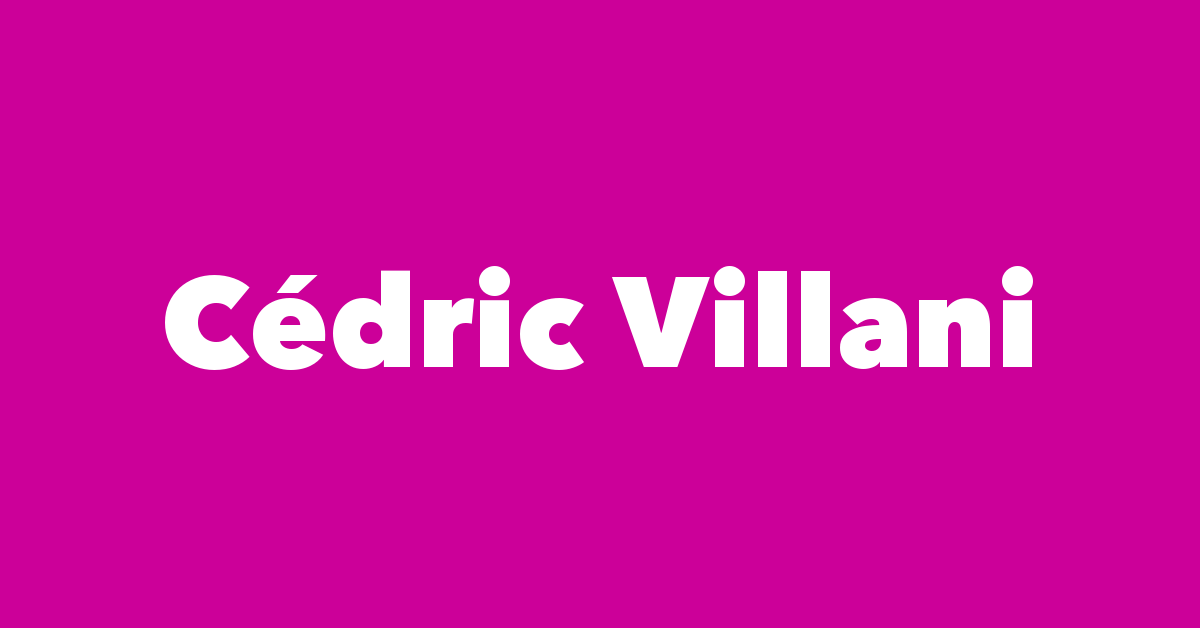 Cédric Villani - Spouse, Children, Birthday & More