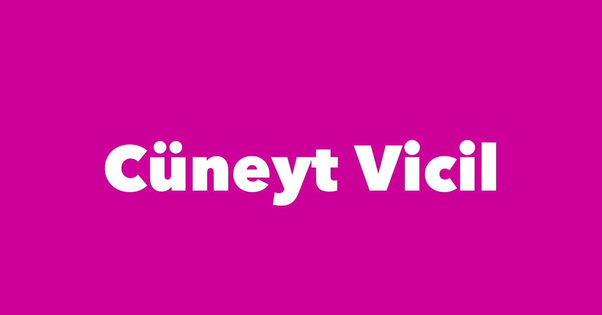 Cüneyt Vicil - Spouse, Children, Birthday & More