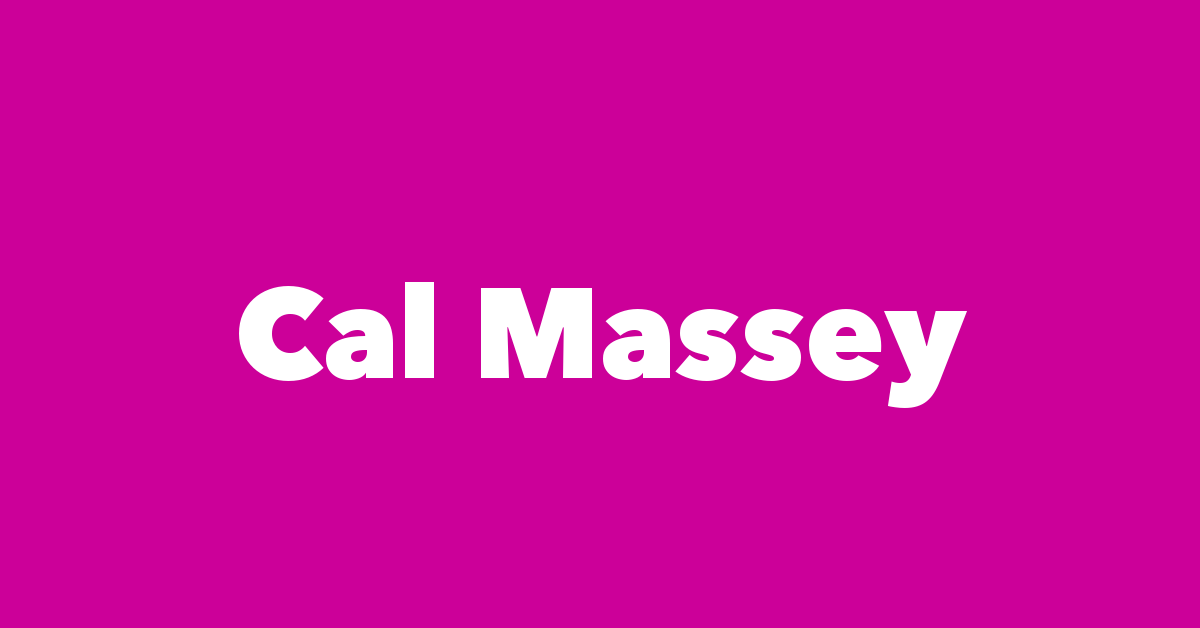 Cal Massey - Spouse, Children, Birthday & More