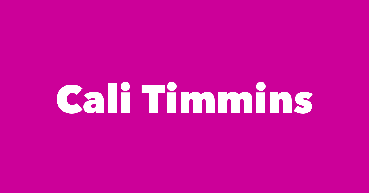 Cali Timmins - Spouse, Children, Birthday & More