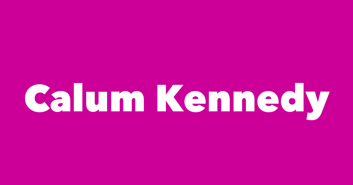 Calum Kennedy - Spouse, Children, Birthday & More