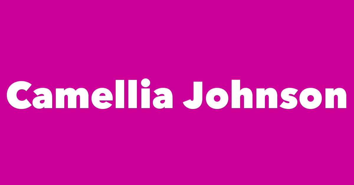 Camellia Johnson - Spouse, Children, Birthday & More