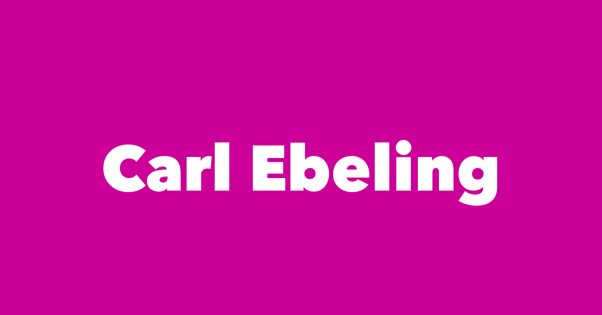 Carl Ebeling - Spouse, Children, Birthday & More