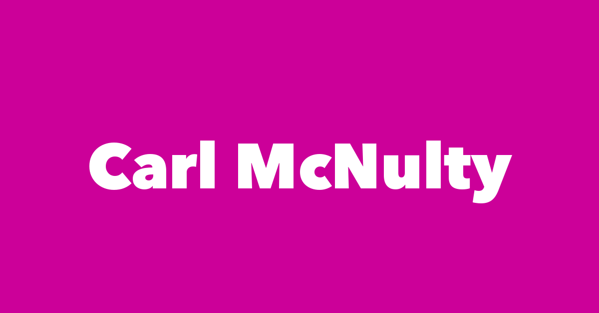 Carl McNulty - Spouse, Children, Birthday & More