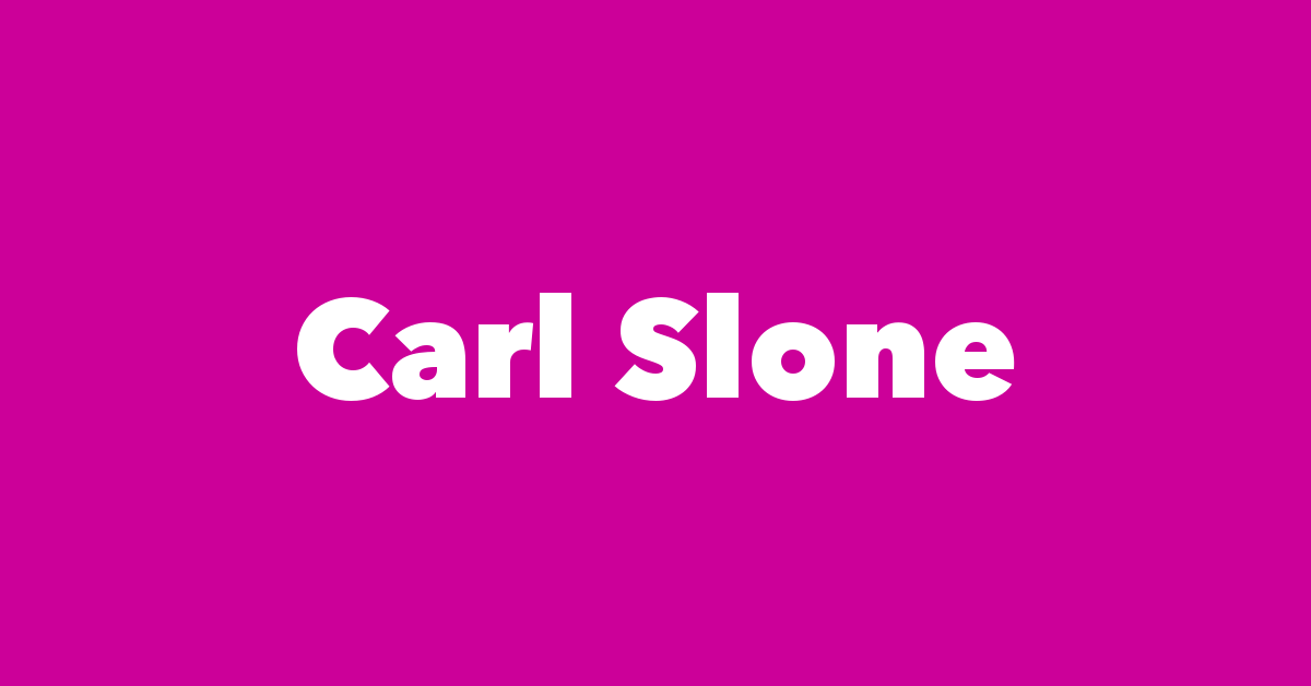 Carl Slone - Spouse, Children, Birthday & More